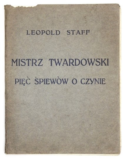 STAFF Leopold - Mistrz Twardowski. Pięć śpiewów o czynie. Lwów 1902 ...