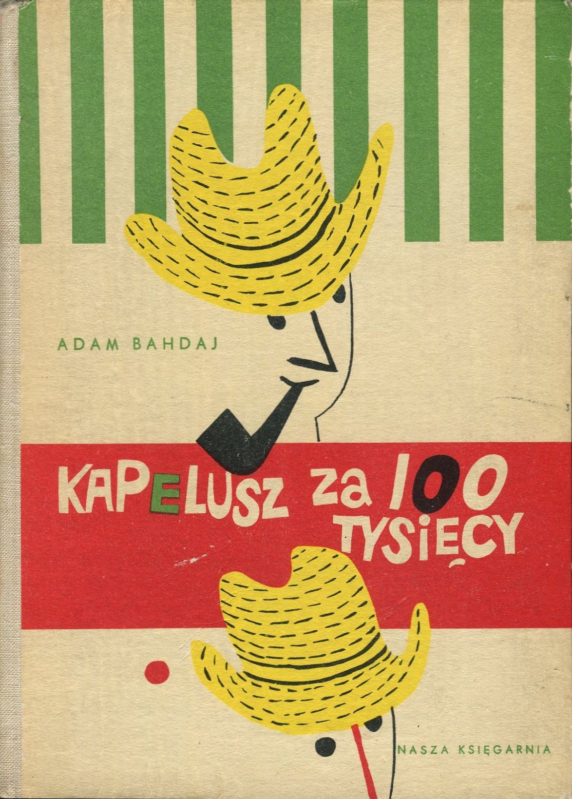 BAHDAJ Adam - Kapelusz za 100 tysięcy [1969] [il. Ignacy Witz ...