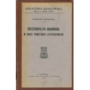 Stetkiewicz Stanisław - Rzeczpospolita Krakowska w dobie powstania ...