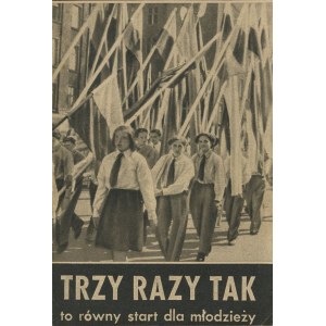 Trzy razy tak to równy start dla młodzieży [referendum ludowe 1946 ...