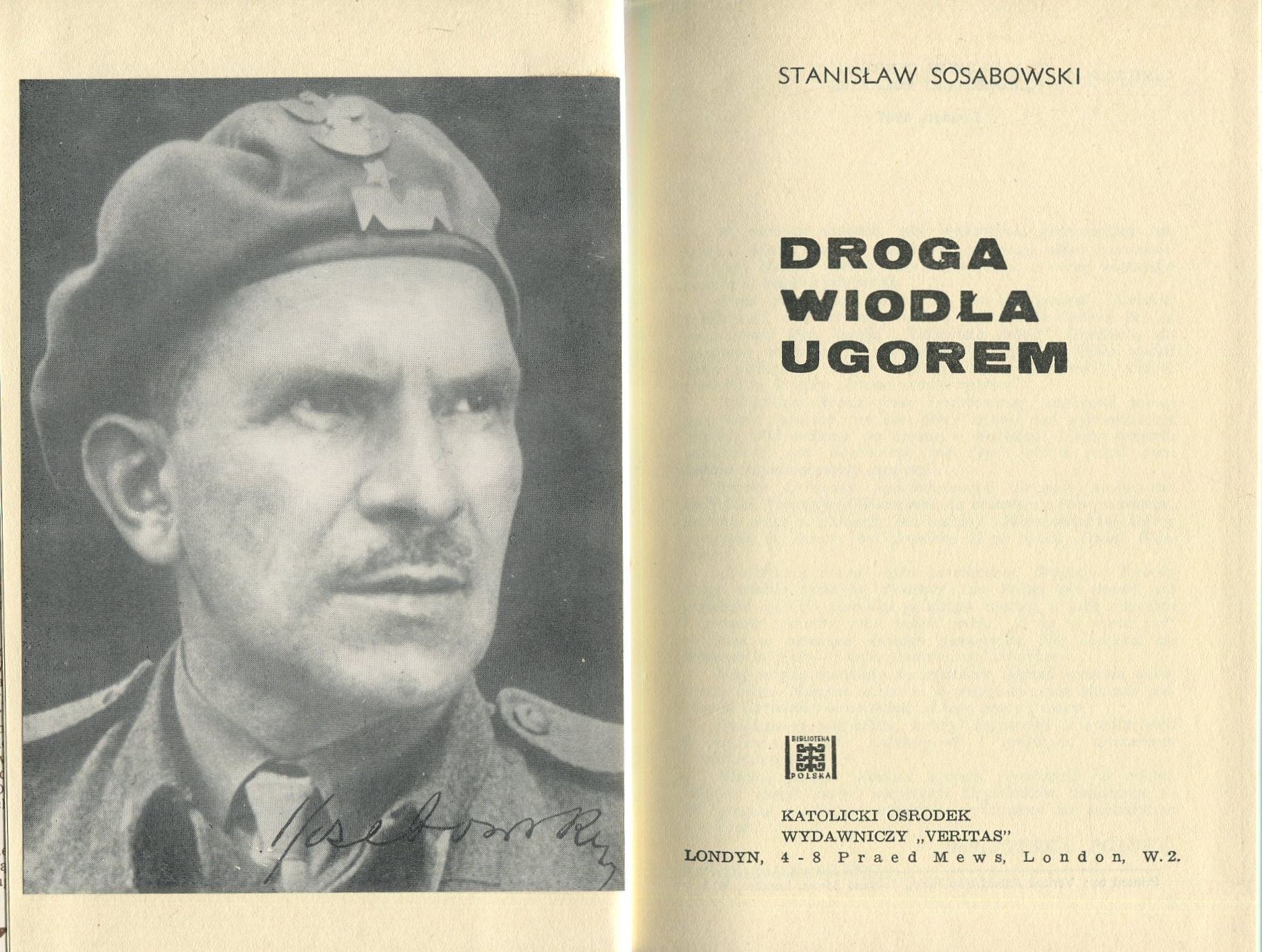 SOSABOWSKI Stanisław - Droga wiodła ugorem [Londyn 1967] - Aukcja ...
