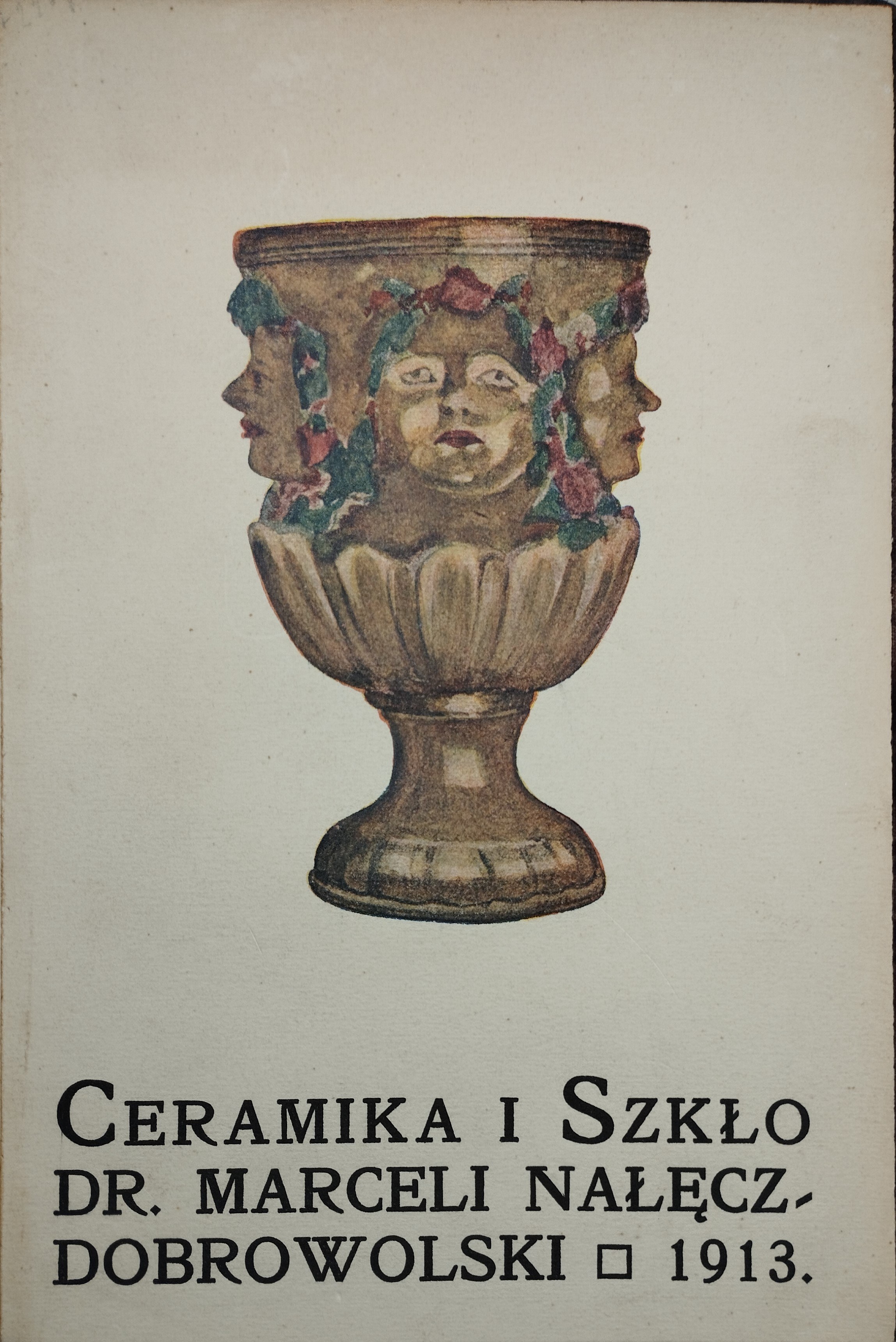 Nałęcz-Dobrowolski Marceli - Ceramics and glass. A historical sketch ...