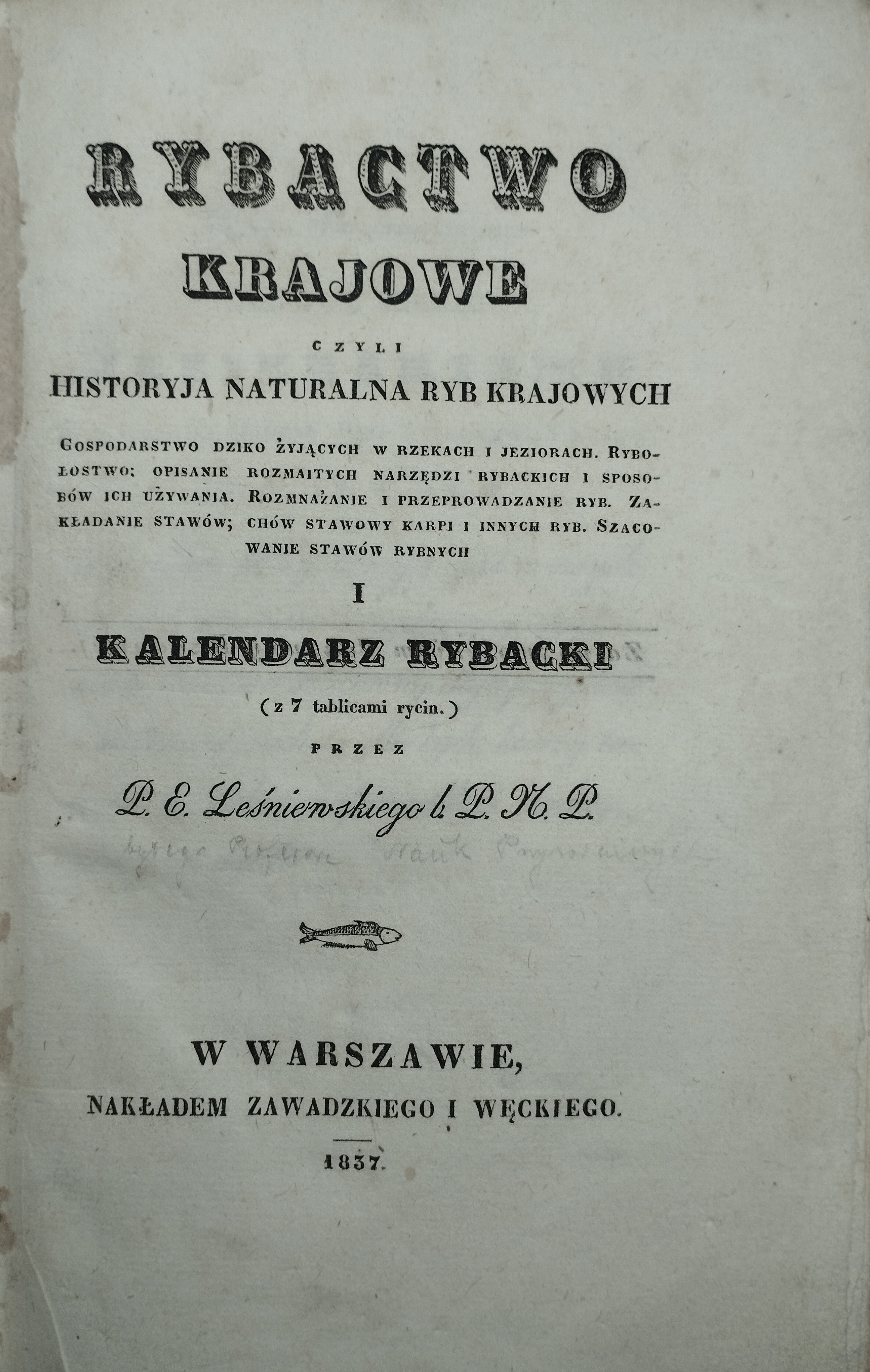 Leśniewski P[aweł] E[ustachy] - Rybactwo krajowe czyli Historyja ...
