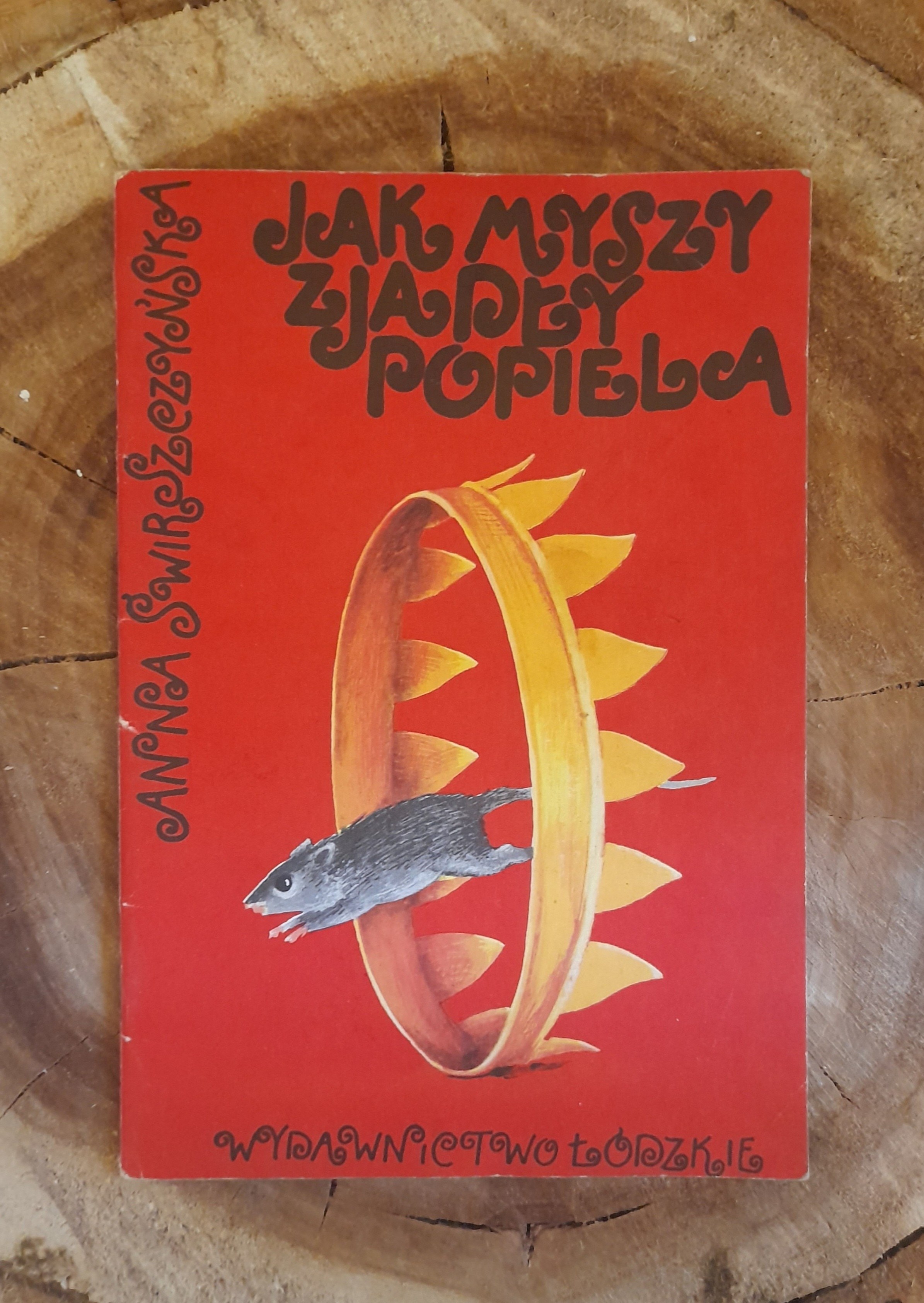 ŚWIRSZCZYŃSKA Anna - Jak myszy zjadły Popiela (ilustracje Jan ZIELIŃSKI ...