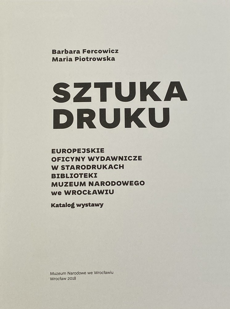 Fercowicz Barbara, Piotrowska Maria, Sztuka druku: europejskie oficyny ...