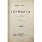 Reymont Władysław St[anisław]- Fermenty. Powieść. T. 1-2. Warszawa 1897 Nakł. Gebethnera i ...