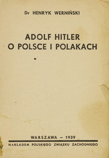 WERNIŃSKI Henryk - Adolf Hitler o Polsce i Polakach. Warszawa 1939 ...