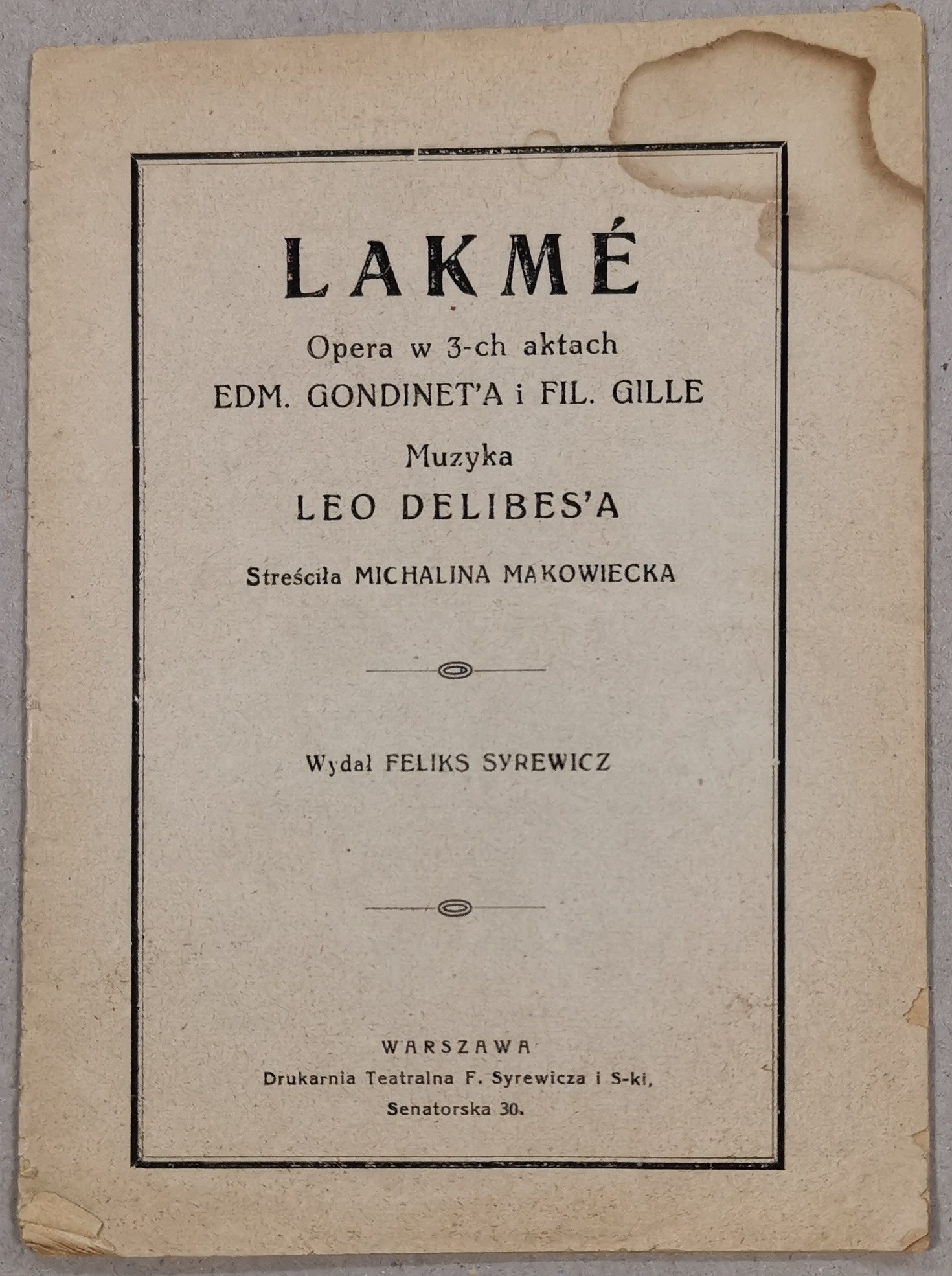 Lakmé, Leo Delibes Opera in 3 acts. Syrewicz, ca. 1927 /Libretto ...