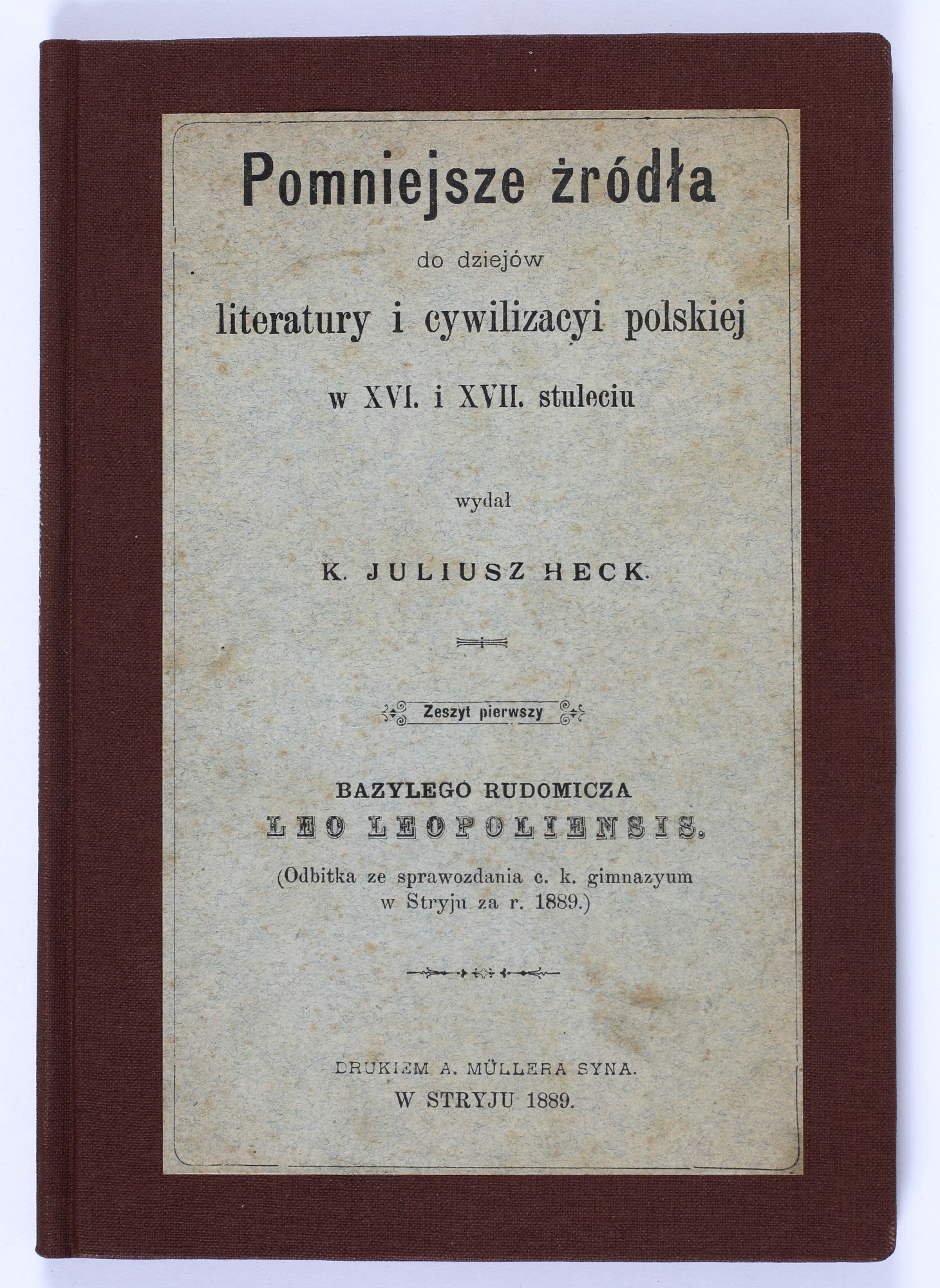HECK K. Juliusz - Pomniejsze źródła do dziejów literatury i cywilizacji ...