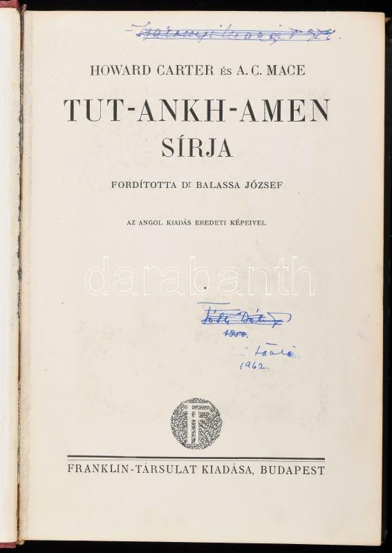 Carter, Howard - Mace, A[rthur] C[ruttenden]: Tut-Ankh-Amen sírja. Ford ...