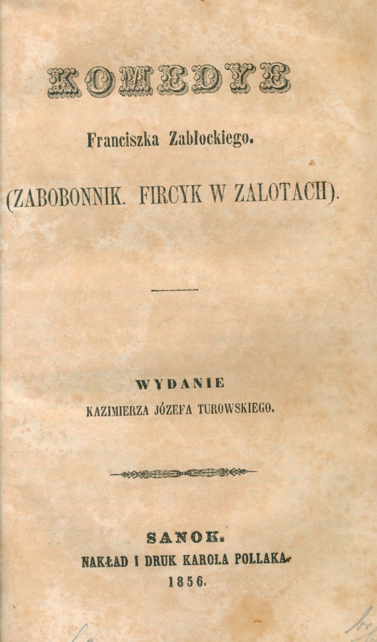 Współoprawne "Gofred albo Jeruzalem wyzwolona: poemat bohaterski Torkwata Tasa" oraz "Komedye ...