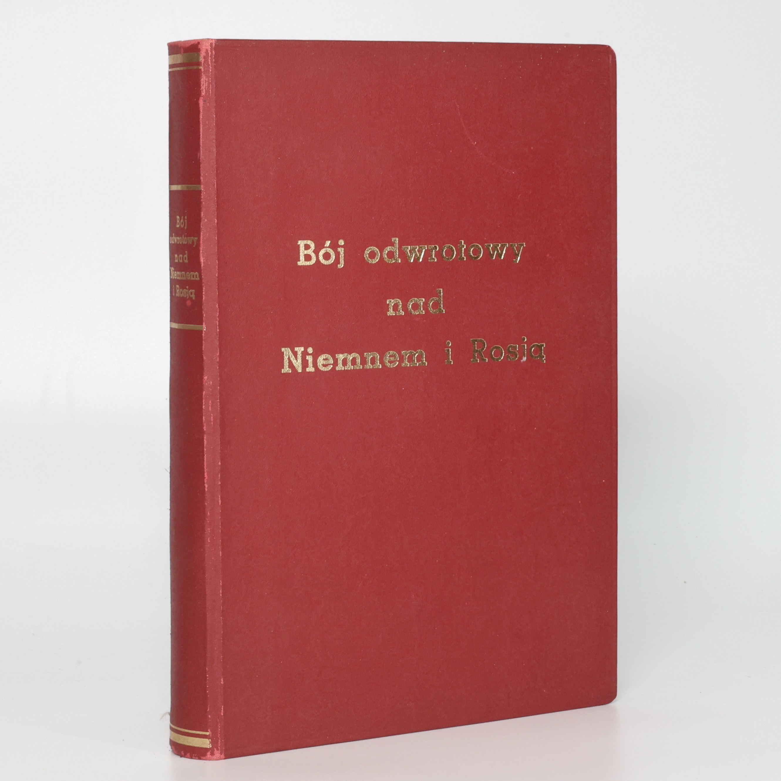 oprac. Jerzy Dąbrowski - Bój odwrotowy nad Niemnem i Rosią 1 - ej Dywizji Litewsko ...