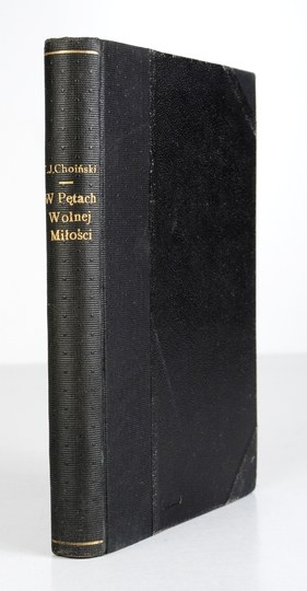 JESKE-CHOIŃSKI Teodor - W pętach wolnej miłości. Powieść współczesna ...