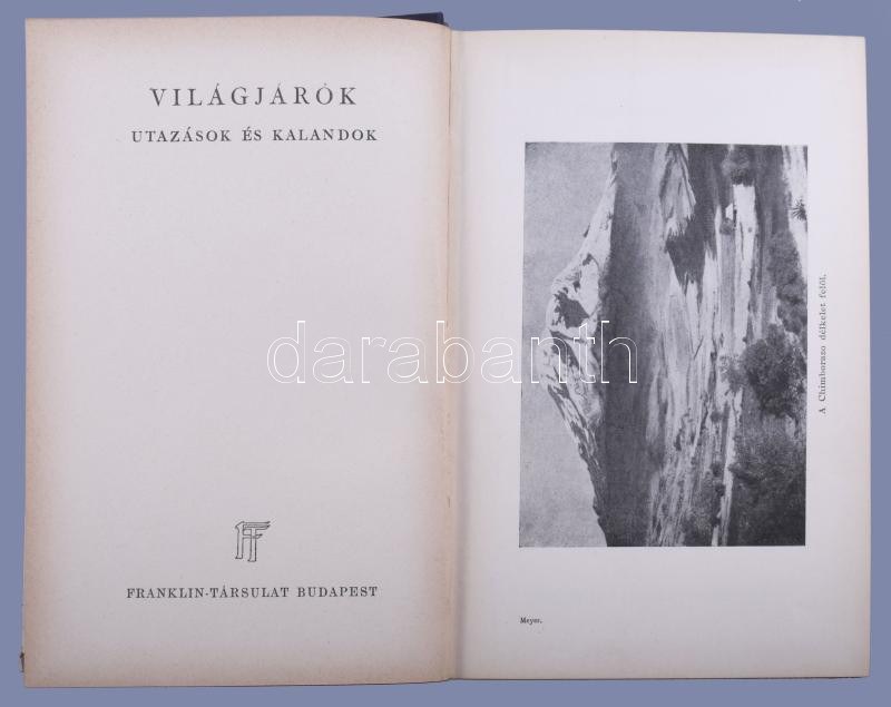 Meyer, Hans: Dél-Amerika hegyóriásai. Világjárók. Utazások és kalandok ...