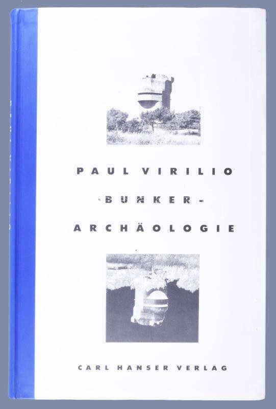 Paul Virilio: Bunker ... Archäologie. München - Wien, 1992., Carl ...