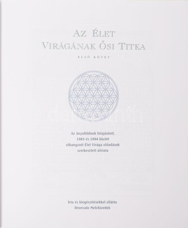 Drunvalo Melchizedek: Az élet virágának ősi titka. I. kötet. Eredeti ...